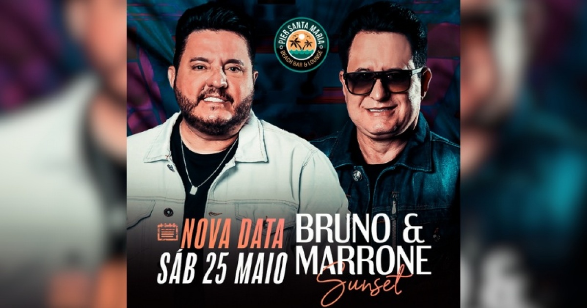 É amanhã! Show com a dupla Bruno & Marrone no palco do Píer Santa Maria ...
