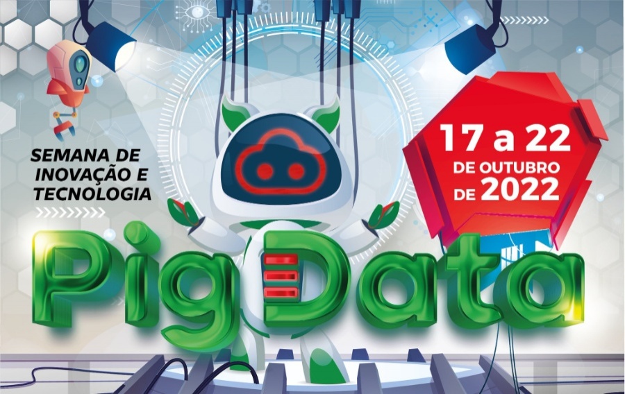 PIG DATA - Semana de Inovação e Tecnologia inicia na próxima segunda ...